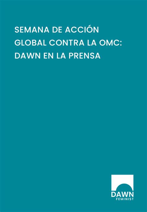 Semana de Acción Global contra la OMC DAWN en la prensa DAWN Feminist
