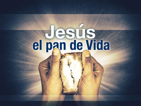 Jesús el pan de vida Iglesia Bautista Emanuel