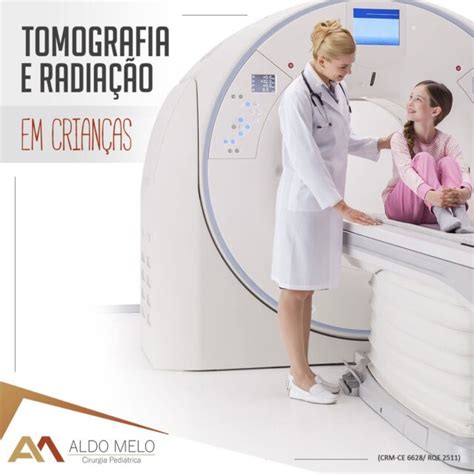 Tomografia em Crianças Dr Aldo Melo Cirurgia Pediátrica