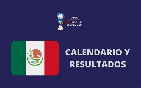 WBSC Cuándo juega México en el Mundial de Béisbol Sub 23 Séptima