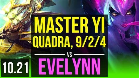 MASTER YI Vs EVELYNN JUNGLE Rank 4 Master Yi Quadra 9 2 4