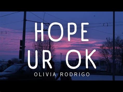 Olivia Rodrigo Hope Ur Ok LYRICS YouTube