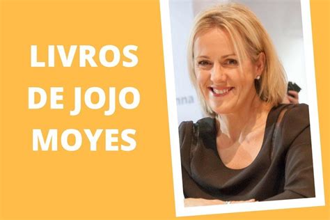 Livros De Jojo Moyes Autora Do Sucesso Como Eu Era Antes De Voc
