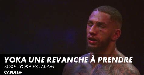 Yoka une revanche à prendre Tony Yoka Vs Carlos Takam en streaming