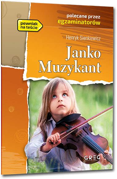Janko Muzykant Henryk Sienkiewicz lektury szkolne z omówieniem
