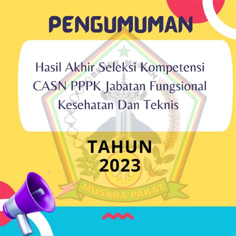 PENGUMUMAN HASIL AKHIR SELEKSI KOMPETENSI CASN PPPK JF KESEHATAN DAN