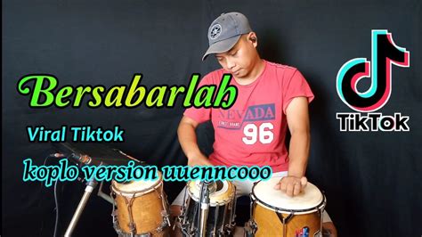 BERSABARLAH KOPLO VERSION Cover Shinin Kendang YouTube