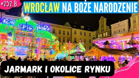 Spacer w Święta BOŻEGO NARODZENIA po Wrocławiu Jarmark