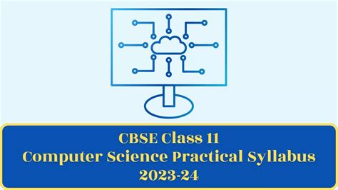 cbse class 11 computer science practical syllabus 2023 24 class 11th computer science practical