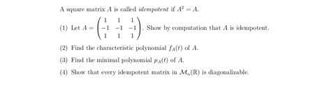 solved a square matrix a is called idempotent if a2 a 1