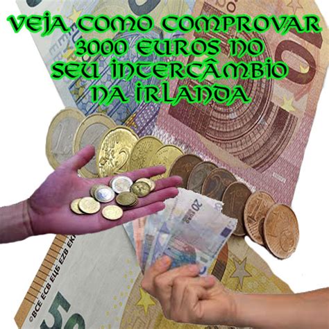 Veja como comprovar 3000 euros no seu intercâmbio na Irlanda Intercâmbio