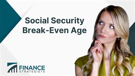 Social Security Break Even Age Definition Factors Calculation