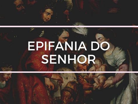 CELEBRAR EM FAMÍLIA SOLENIDADE DA EPIFANIA DO SENHOR Diocese de