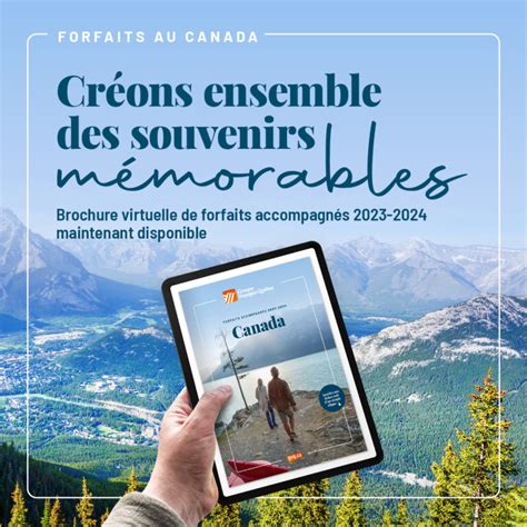 Groupe Voyages Qu Bec Gvq Pr Sente Sa Nouvelle Brochure Des Forfaits