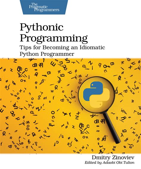 pythonic programming tips for becoming an idiomatic python programmer by dmitry zinoviev