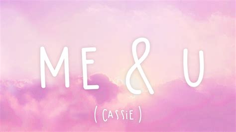 Cassie Me And You Lyrics