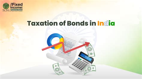 Taxation Of Bonds In India A Guide For Investors