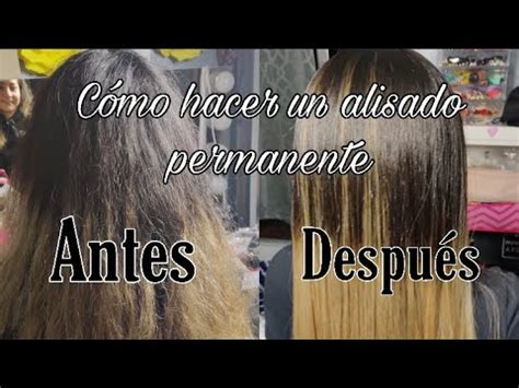 Como Hacer Un Alisado Permanente Paso A Paso Youtube