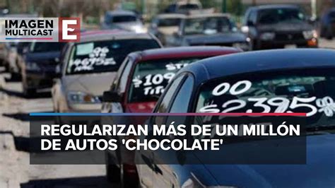 Amplían programa de regularización de autos chocolate YouTube