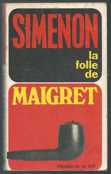 La folle de Maigret Presses de la cité 1974 Je m en fous La cité Presse