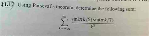 solved using parseval s theorem determine the following