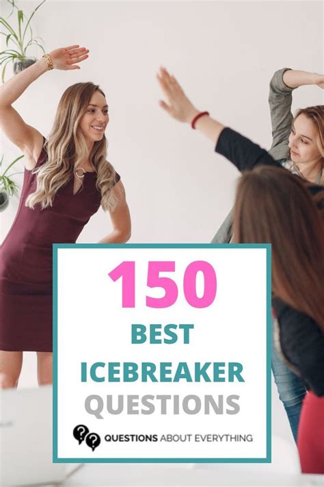 150 Best Icebreaker Questions To Try With Your Team Ice Breaker