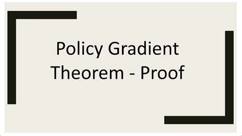policy gradient theorem proof reinforcement learning inf8953de lecture 8 part 2