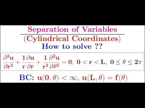 PDE Separation Of Variables In Cylindrical Coordinates 2D Laplace