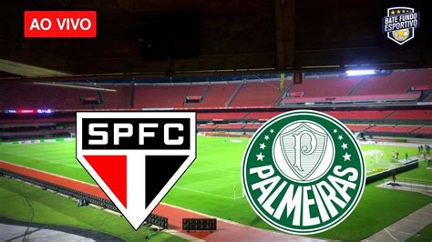 Palmeiras X S O Paulo Ao Vivo Classico Sao Paulo X Palmeiras Ao Vivo