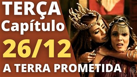 A TERRA PROMETIDA Capítulo de HOJE 26 12 TERÇA Resumo da novela A