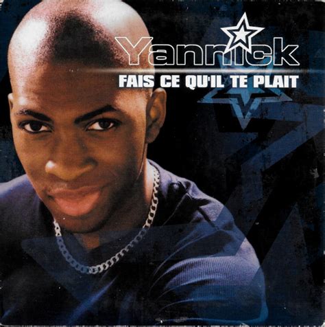 Yannick Fais Ce Qu il Te Plaît Releases Discogs