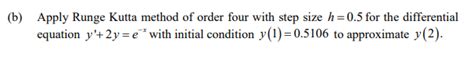 solved b apply runge kutta method of order four with step