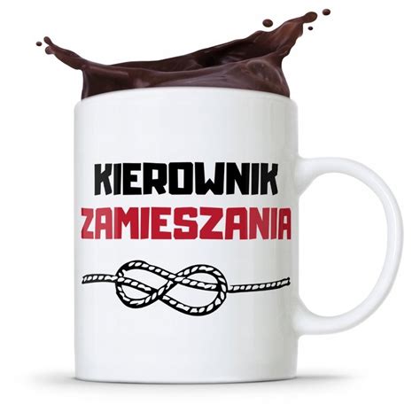 Kubek Prezent Dla Kierownika Kierownik Zamieszania Z Nadrukiem Ze