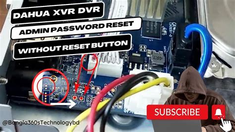 How To Dahua Xvr Dvr Admin Password Hard Reset Without Reset Button And