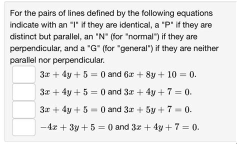 For The Pairs Of Lines Defined By The Following Equations Indicate With