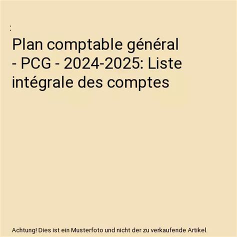 PLAN COMPTABLE GÉNÉRAL PCG 2024 2025 Liste intégrale des comptes