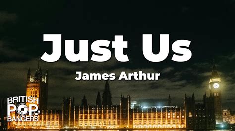 James Arthur Just Us Lyrics Youtube
