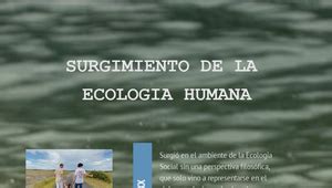 Surgimiento de la Ecología humana by Leismyn Yulaith Garcia Urariyu on