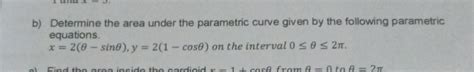 solved b determine the area under the parametric curve given by the following parametric
