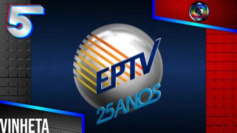 60FPS BOA QUALIDADE EPTV 25 Anos Vinheta Interprogramas Globo SP
