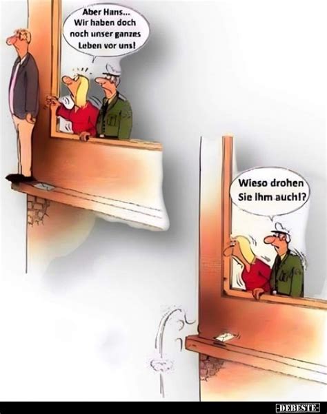 Aber Hans Wir Haben Doch Noch Unser Ganzes Leben Vor Uns Wieso