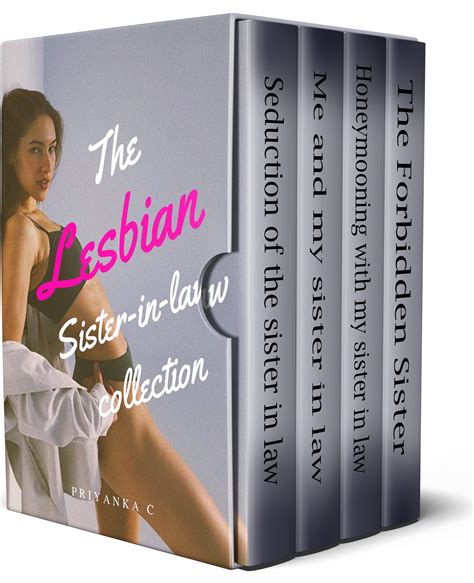 The Lesbian Sister In Law Collection 4 Book Box Set Of Tales Of Sister In Laws Seducing And