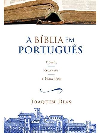 A B Blia Em Portugues Portugu S De Portugal Ebook Dias Joaquim