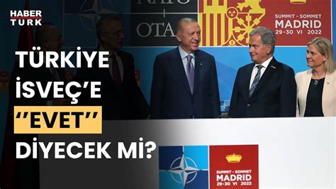 İsveç için hangi adımlar atılacak İsveç NATO ya üye olabilecek mi