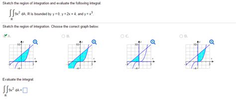 solved sketch the region of integration and evaluate the