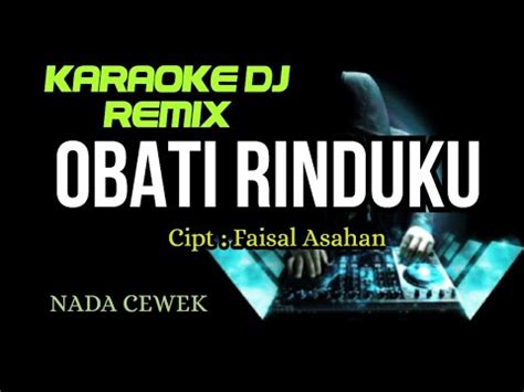DJ OBATI RINDUKU Cut Rani KARAOKE DJ REMIX NADA CEWEK YouTube