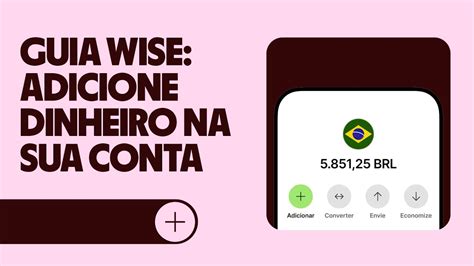 Como ADICIONAR DINHEIRO na conta da Wise Guia fácil 2024 YouTube