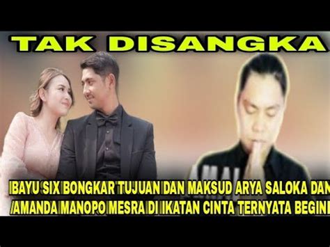 BAYU SIX BONGKAR TUJUAN ARYA SALOKA DAN AMANDA MANOPO MESRA DI IKATAN