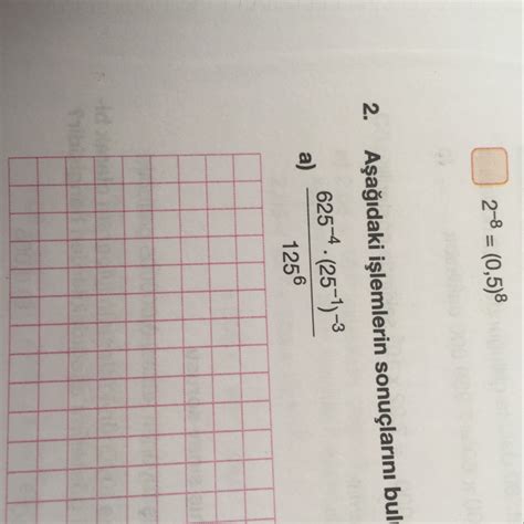 625 üstü 4 çarpı parantez içinde 25 üstü 1 üstü 3 bölü 125 üstü 6