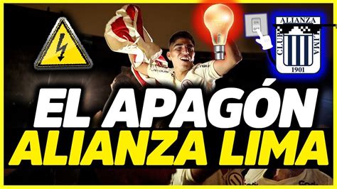 HISTORIA DE UN APAGÓN QUÉ PASÓ CON ALIANZA LIMA ESTE AÑO ANÁLISIS